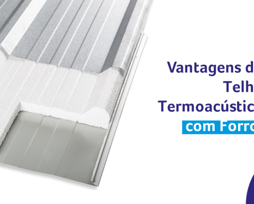 Conheça as vantagens da telha termoacústica com forro - Importadora ...